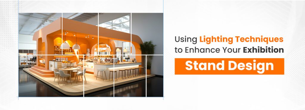 Using Lighting Techniques to Enhance Your Exhibition Stand Design ...