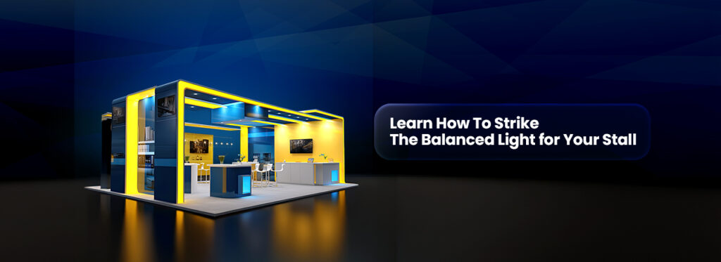 The Role of Lighting in Exhibition Stall Design - Bluestone Exhibition ...