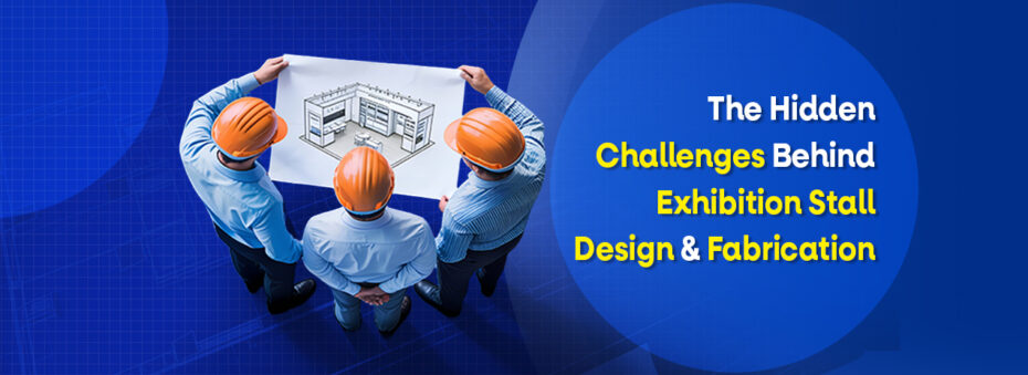 The Hidden Challenges Behind Exhibition Stall Design and Fabrication ...